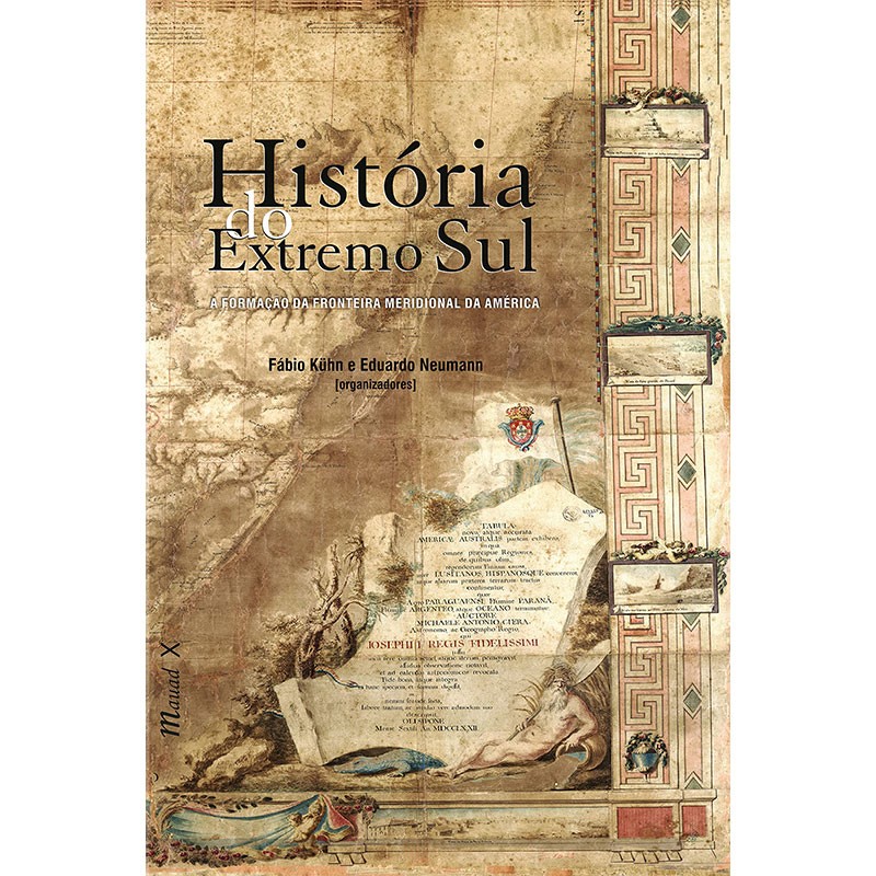 História do Extremo Sul :A Formação da Fronteira Meridional da América